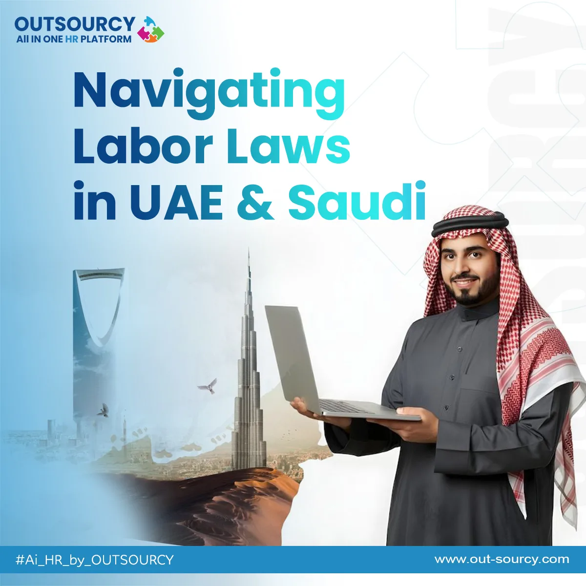 UAE & Saudi Labor Laws 2025: Simplified Employer Guide - OUTSOURCY